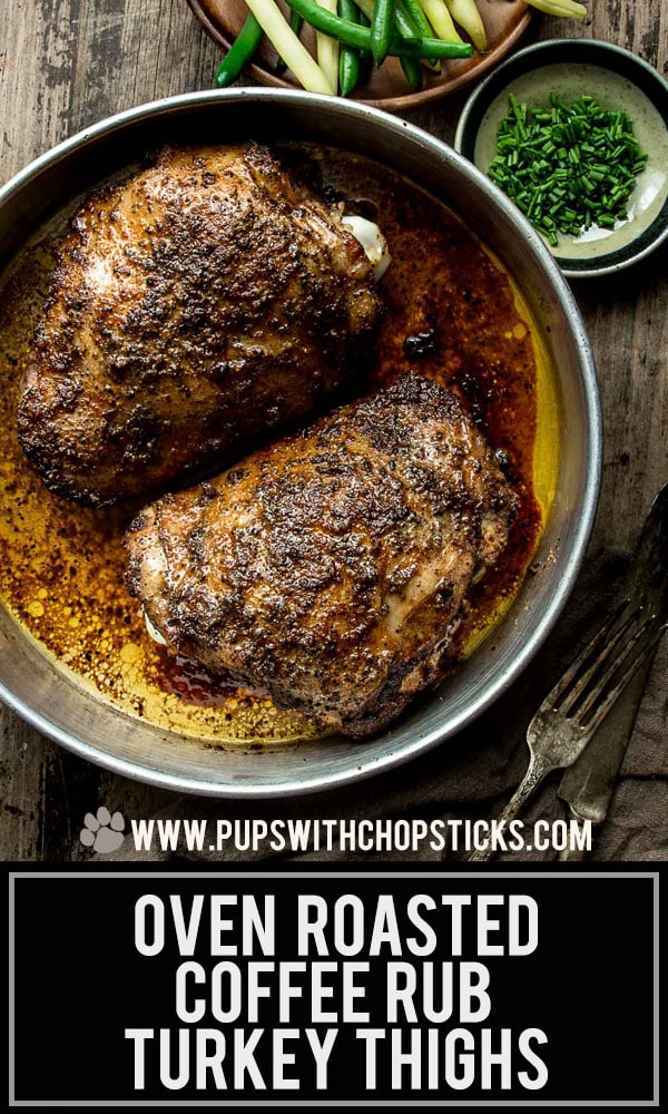 Coffee Rub Roasted Turkey Thighs - Pups with Chopsticks